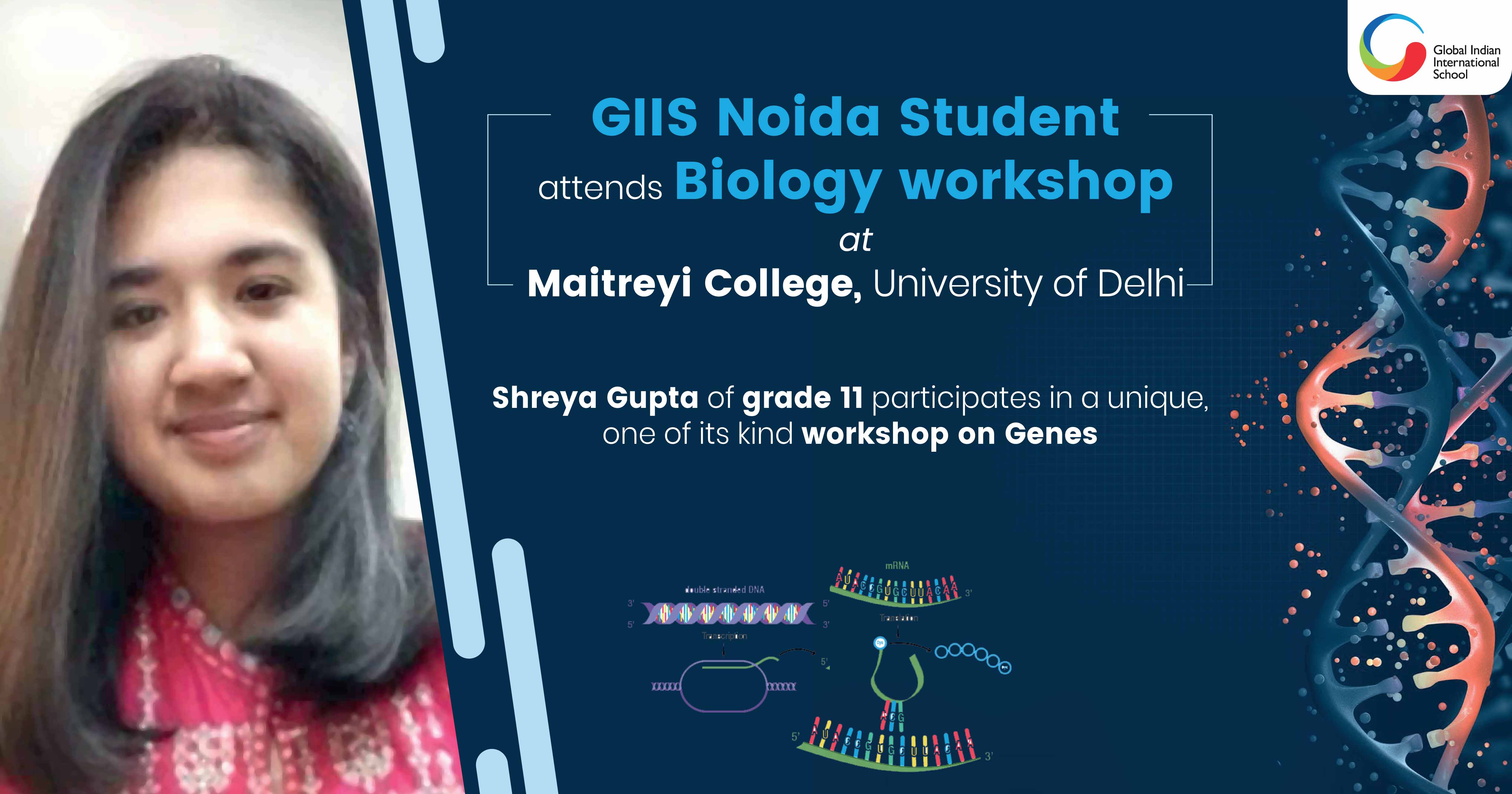 Giis Noida Student Attends Biology Workshop Organized By The Maitreyi ...