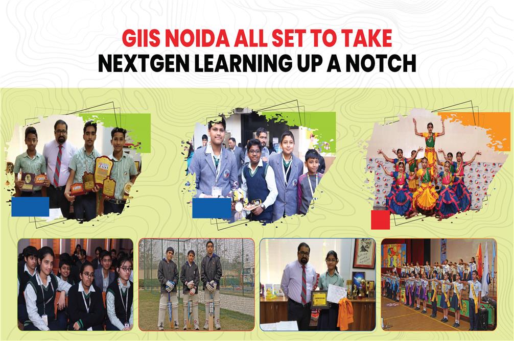 Giis Noida All Set To Take Nextgen Learning Up A Notch